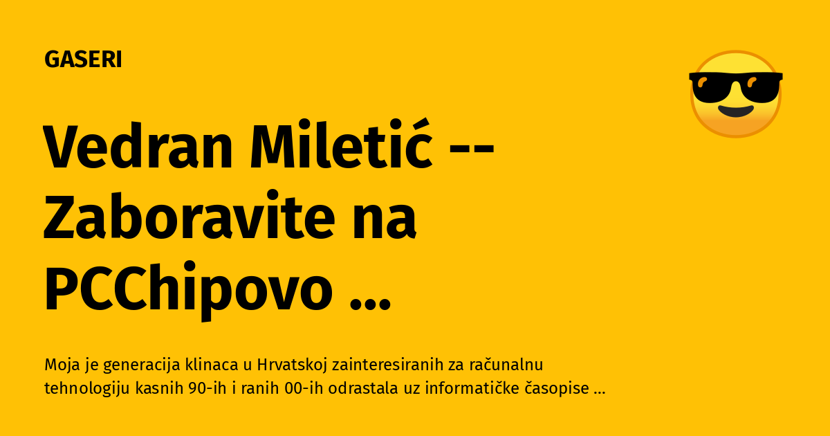 Vedran Miletić -- Zaboravite na PCChipovo mišljenje o Linuxu - GASERI