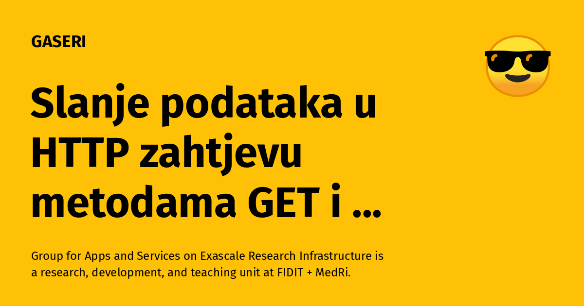 Slanje podataka u HTTP zahtjevu metodama GET i POST u jeziku PHP - GASERI