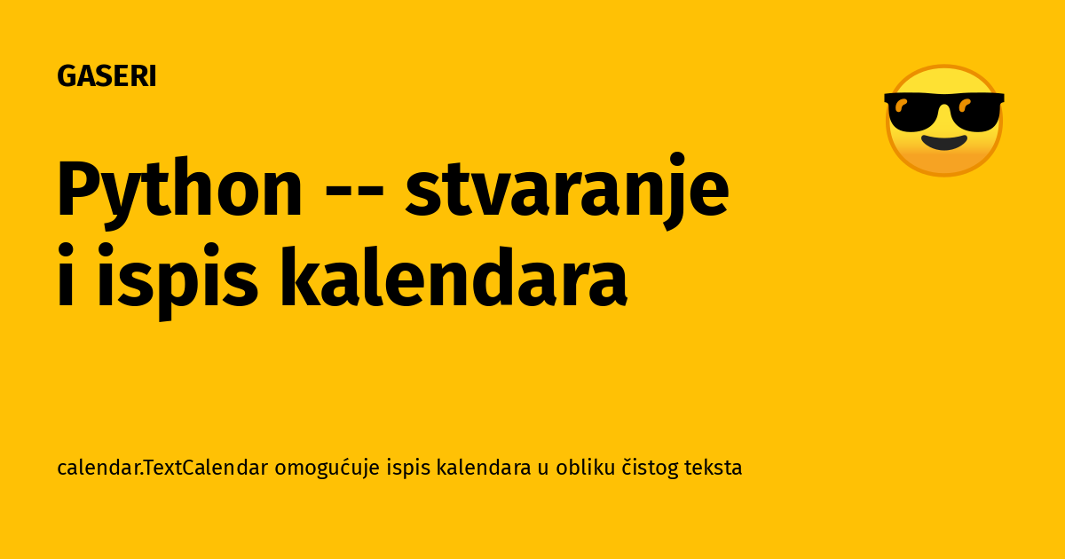 Python -- stvaranje i ispis kalendara - GASERI