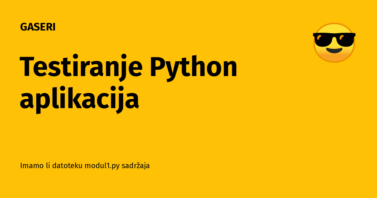 Testiranje Python aplikacija - GASERI