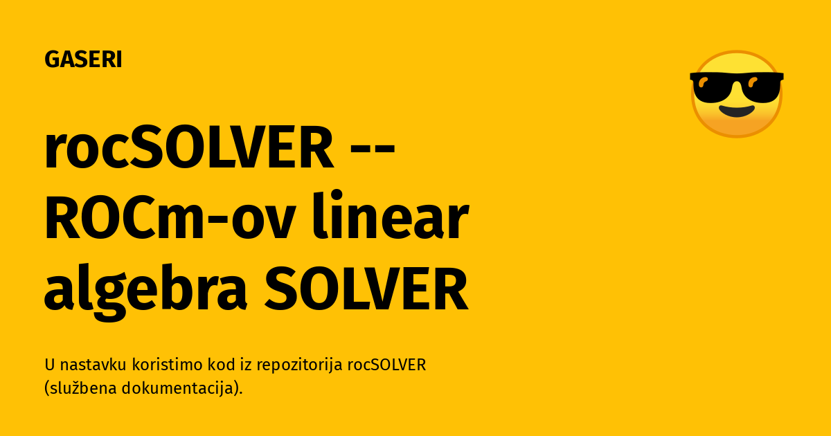 rocSOLVER -- ROCm-ov linear algebra SOLVER - GASERI